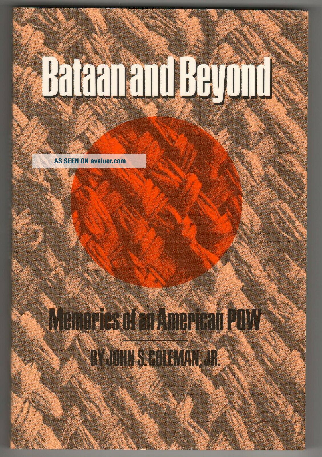 1978 US Army WWII Bataan POW Memoirs; Signed By POW John S. Coleman SC ...