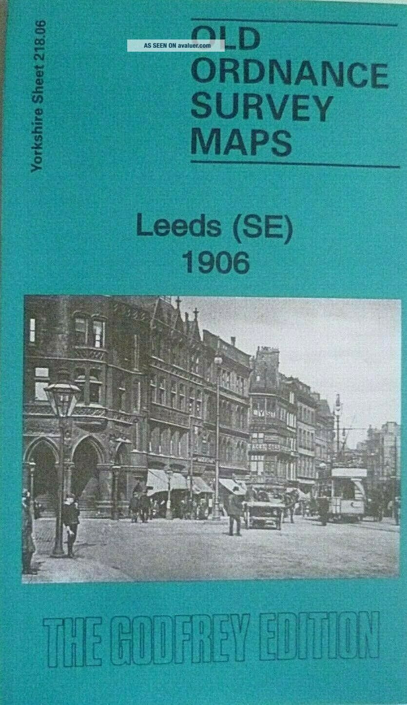Old Ordnance Survey Detailed Maps Leeds (SE) 1906 Sheet 218. 06 Godfrey ...